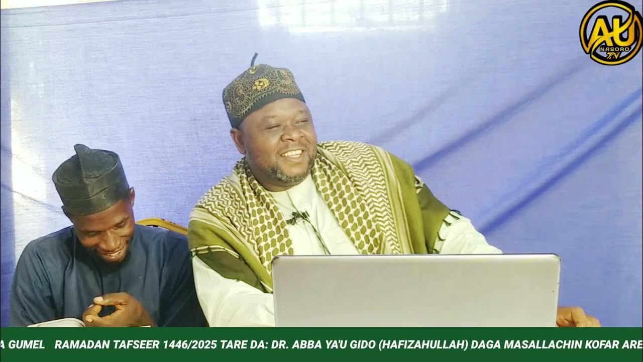 Ramadan Tafseer By Dr. Abba Ya'u Gido Gumel - YouTube