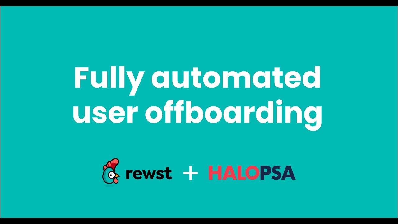 Rewst and HaloPSA: Fully automated user offboarding - YouTube