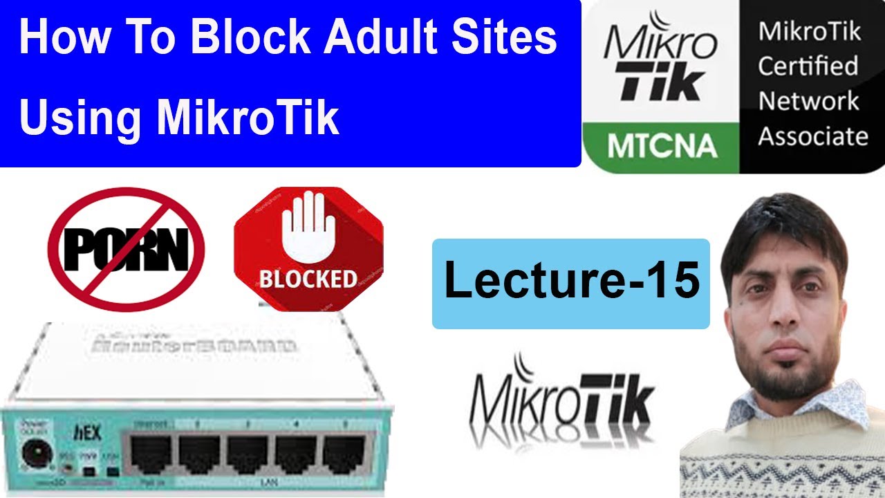 How To Block Adult Sites Using MikroTik | MTCNA | Lecture-15 - YouTube