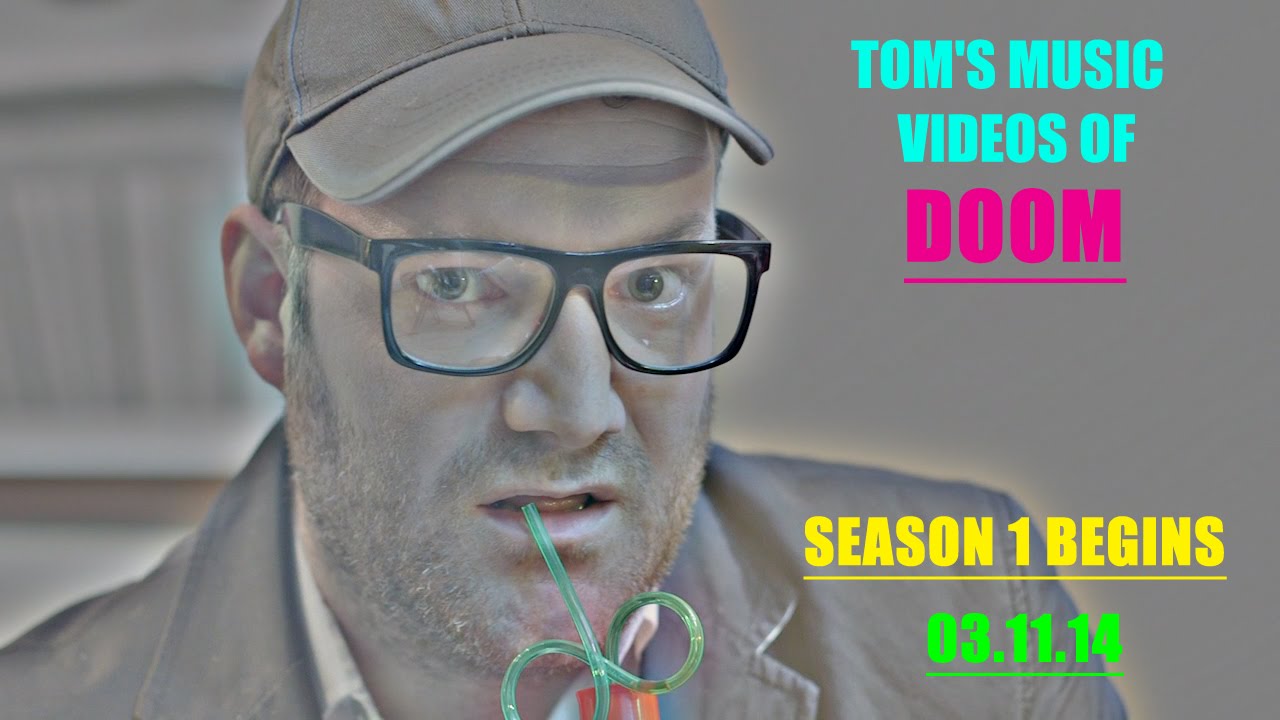 Tom's Music Videos of Doom - Episode 1 - YouTube