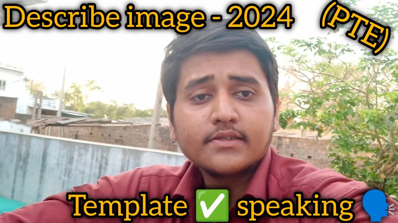 🗣️ DESCRIBE IMAGE TEMPLATE SPEAKING (PTE) FOR BEGINNERS~2024 - YouTube