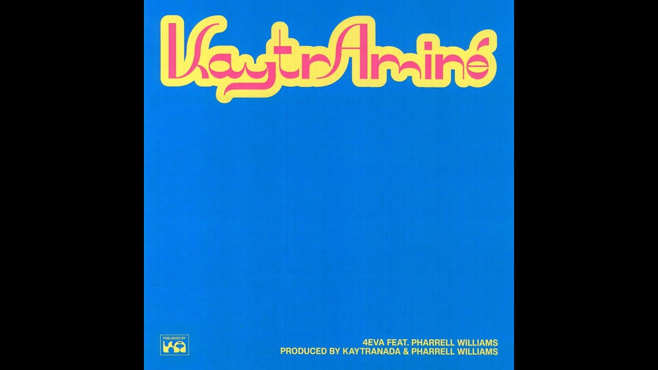 KAYTRAMINE, Aminé, KAYTRANADA & Pharrell Williams - 4EVA (Lyrics) - YouTube