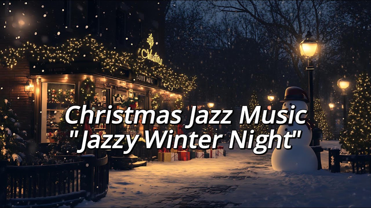 Christmas Jazz Music Volume 1 - "Jazzy Winter Night" Song - YouTube