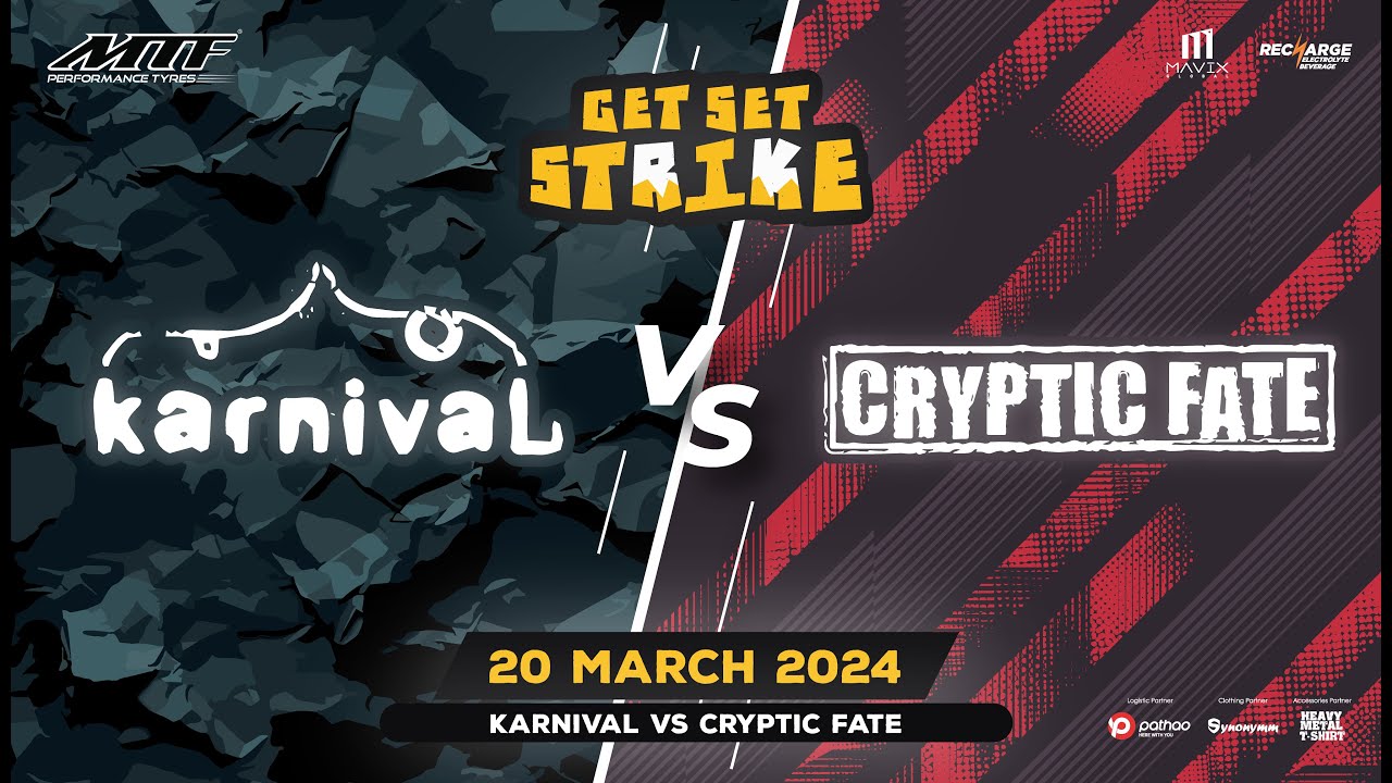 Cryptic Fate Vs Karnival - MTF presents Get Set Strike powered by Mavix ...