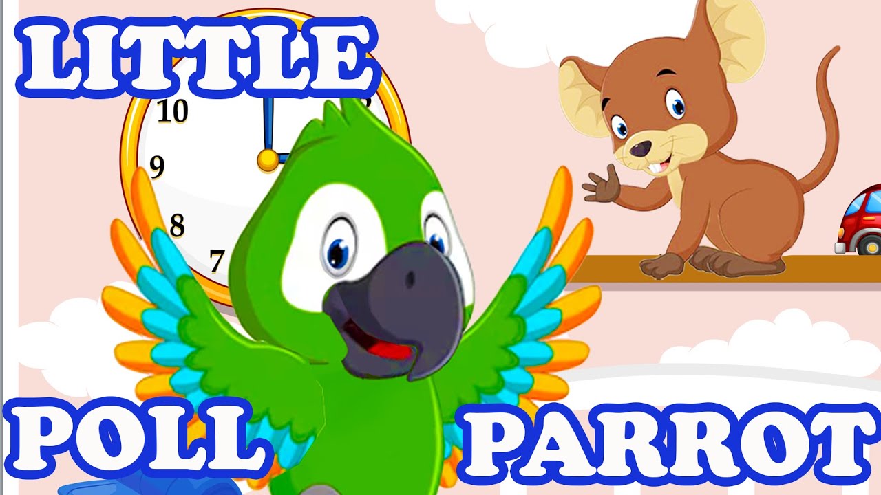 Little Poll Parrot | Kids & Nursery Rhymes | Sing Along Song | Animated ...