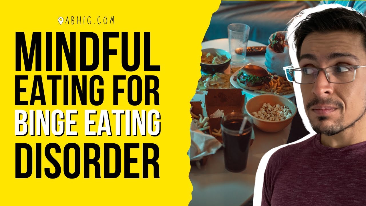 Can Mindful Eating Work For Binge Eating Disorder? - YouTube