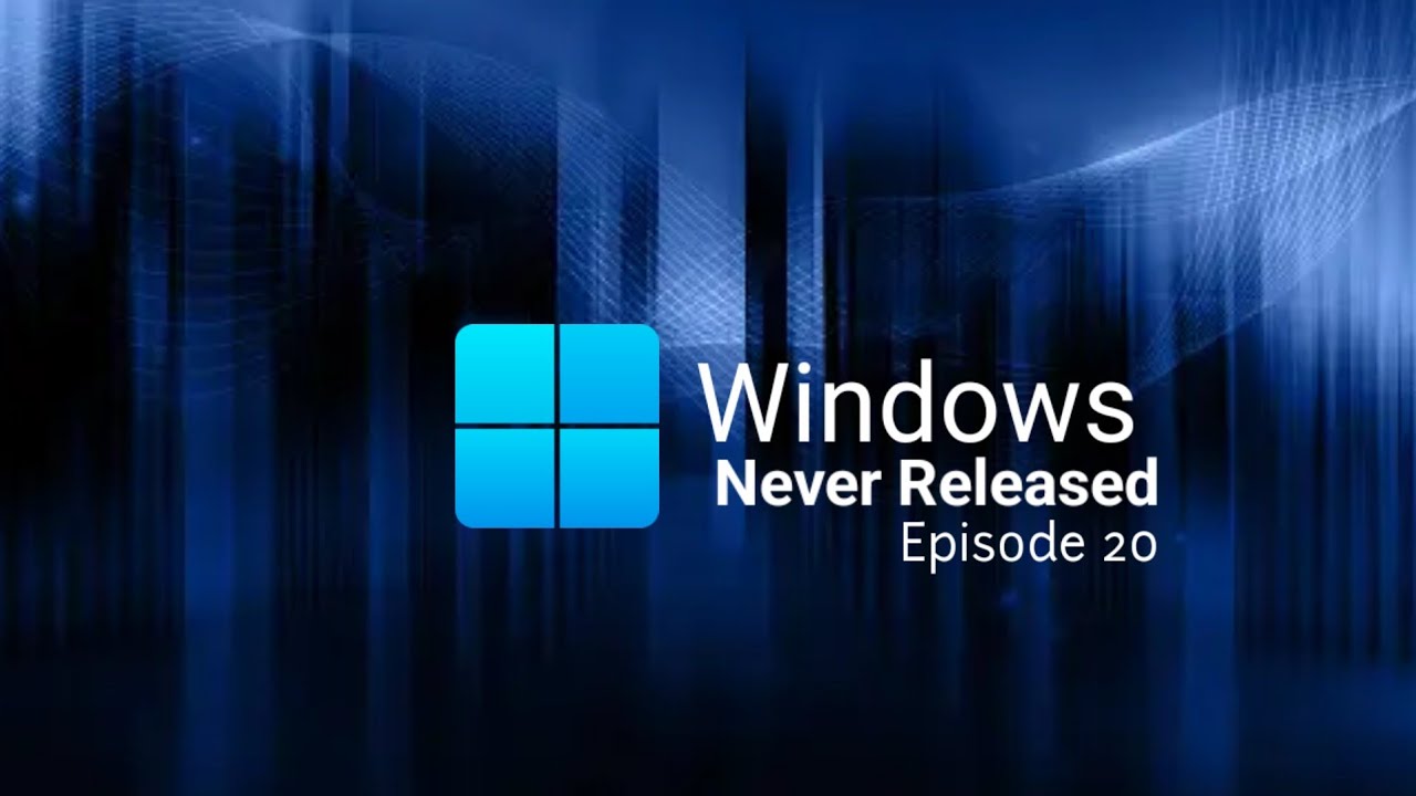 Windows Never Released 20 - YouTube