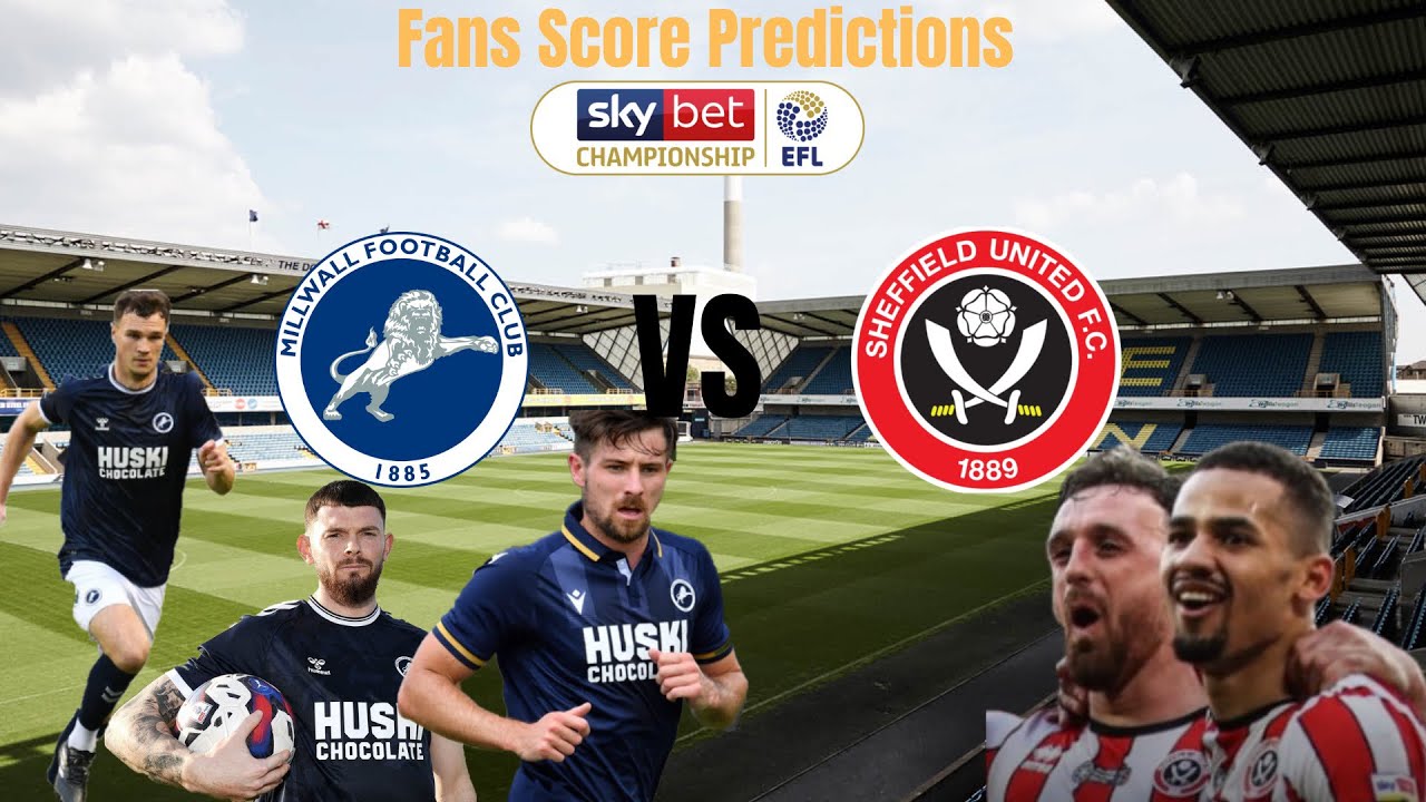 FAN SCORE PREDICTION - Millwall Vs Sheffield United - YouTube
