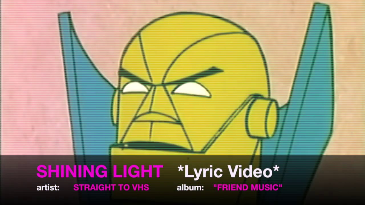 Straight to VHS - Shining Light (Lyric Video) - YouTube
