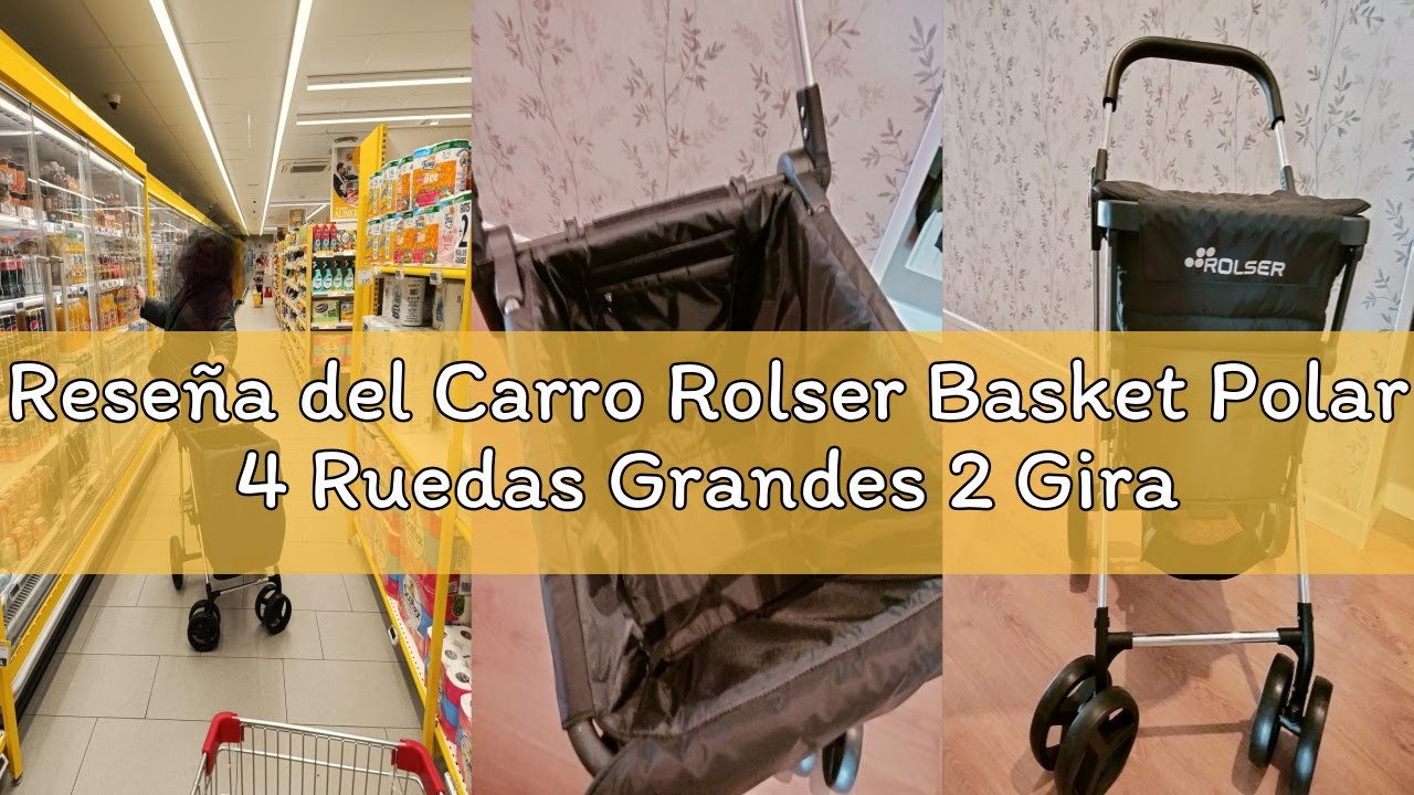 Reseña del Carro Rolser Basket Polar 4 Ruedas Grandes 2 Giratorias ...