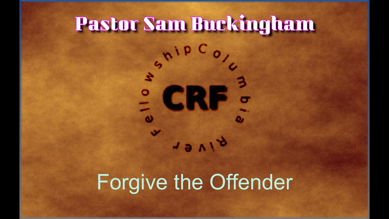 Columbia River Fellowship - Pastor Sam Buckingham - YouTube
