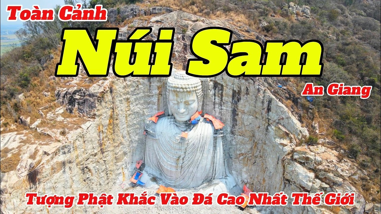 Toàn Cảnh Núi Sam - An Giang 2025 | Tượng Phật Khắc Vào Đá Cao Nhất Thế ...
