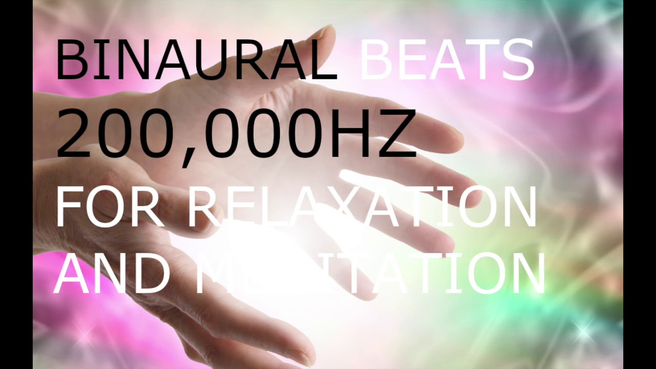 200,000HZ BINAURAL BEATS FOR RELAXATION | MEDITATION - YouTube
