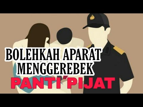 Bolehkah aparat menggerebek panti pijat ?