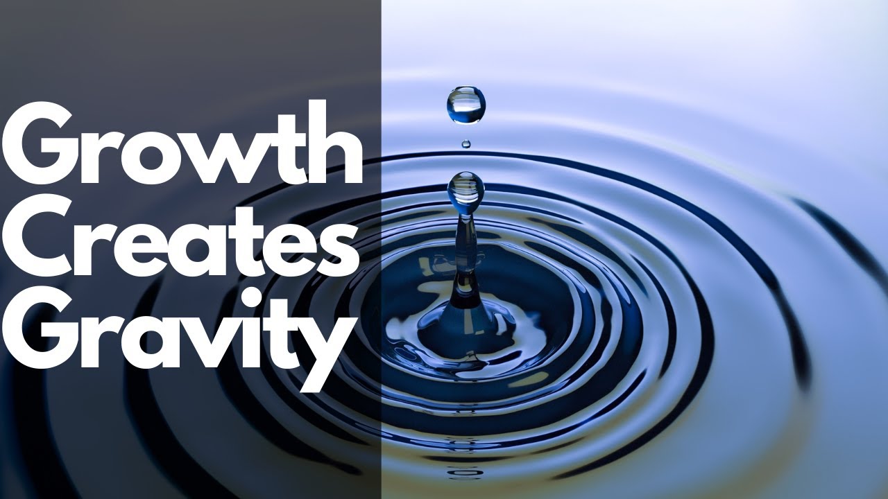 How Your Growth Creates Gravity - YouTube