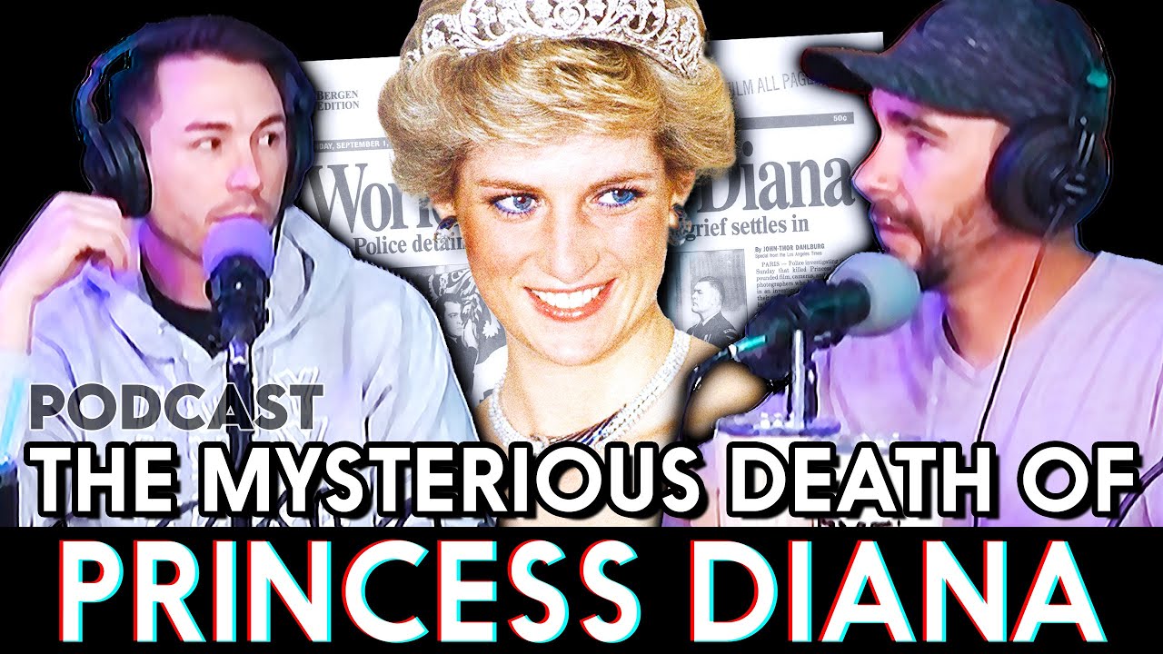 The Mysterious Death of Princess Diana | Ep. 98 - YouTube