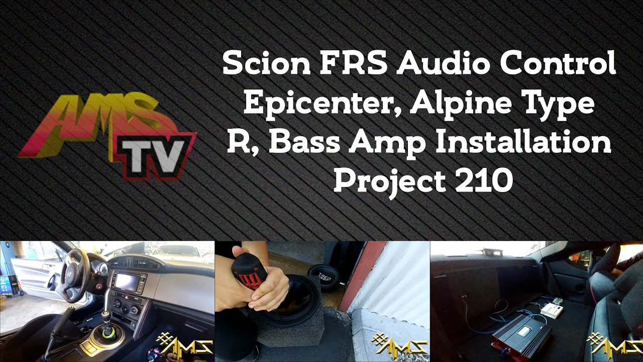 Scion FRS Audio Control Epicenter, Alpine Type R, Bass Amp Installation ...