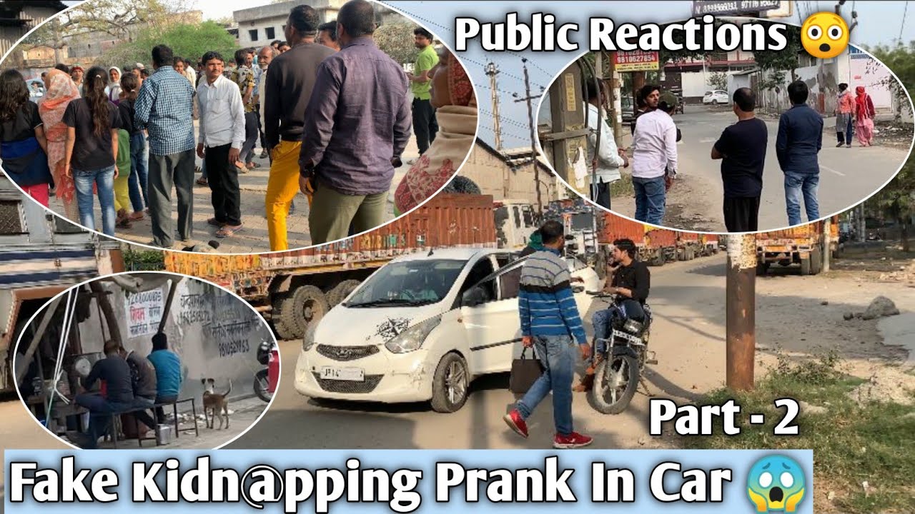 Fake Kidn@pping Prank Gone Wrong 😱 | Part 2 | Amazing Public Reactions ...