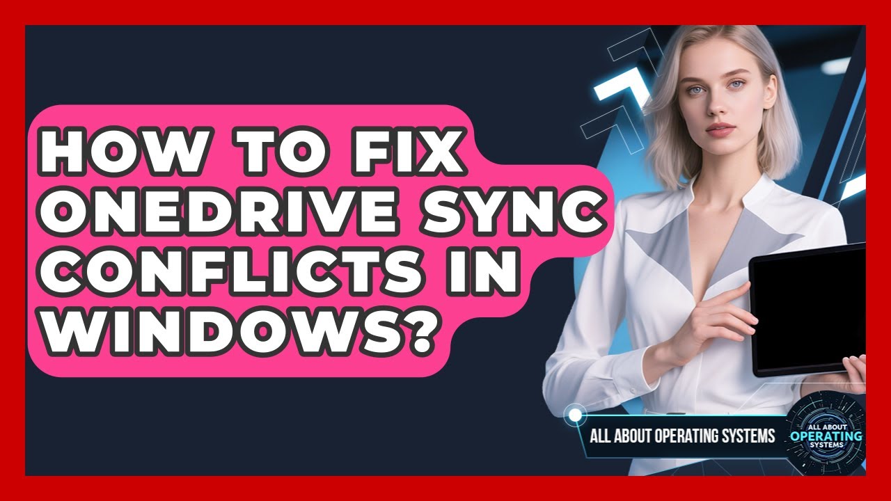 How To Fix OneDrive Sync Conflicts In Windows? - All About Operating ...