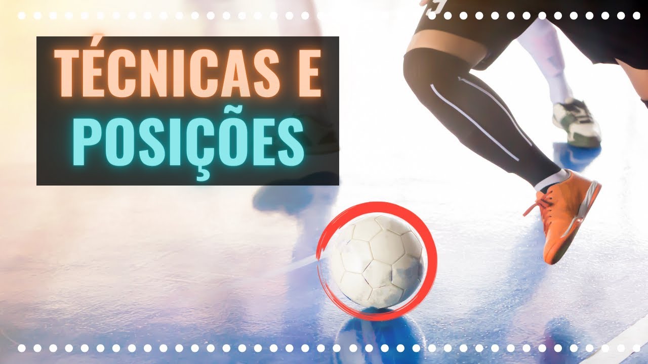 Futsal: Técnicas e Posições - YouTube