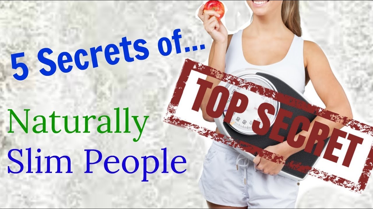 5 Secrets of Naturally Slim People - YouTube