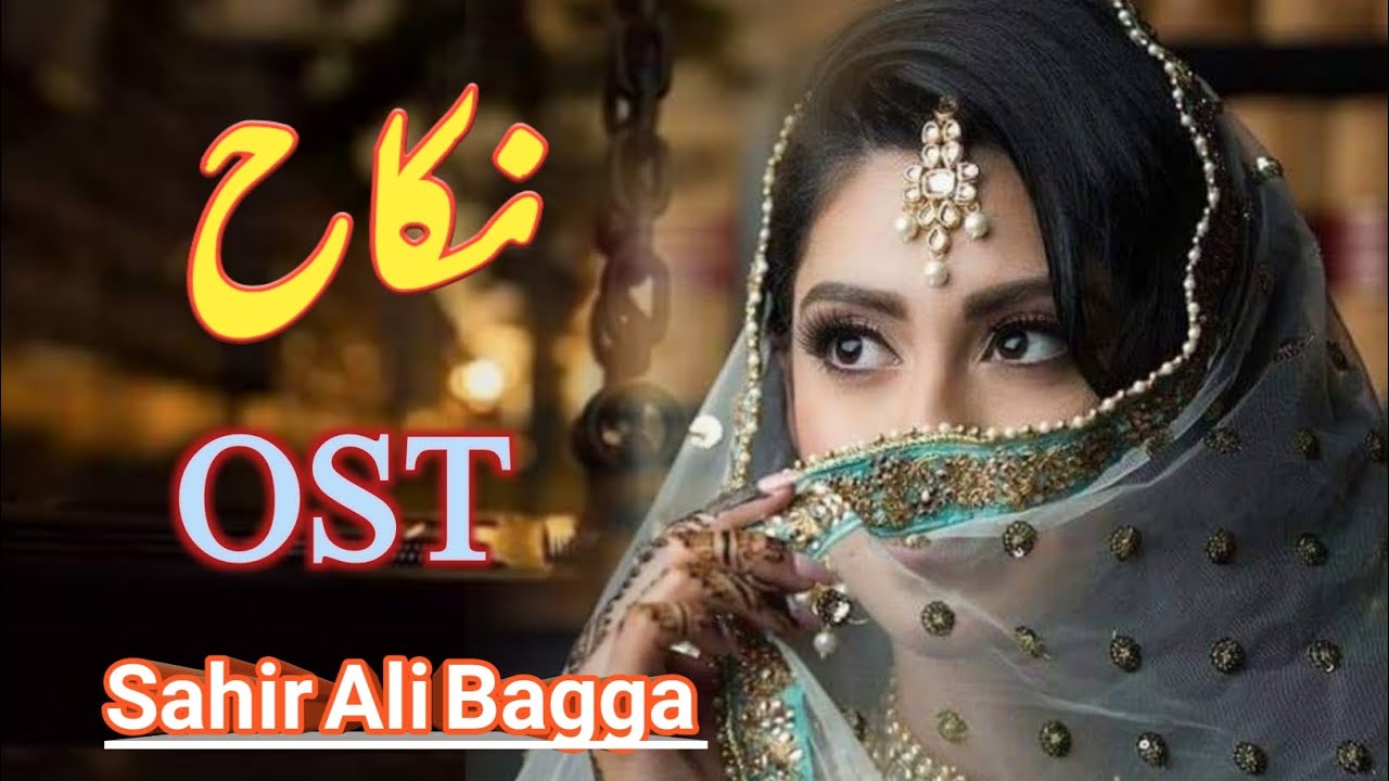 Nikah Drama Song || New Pakistani Drama Song || Nikah OST || New Sahir ...