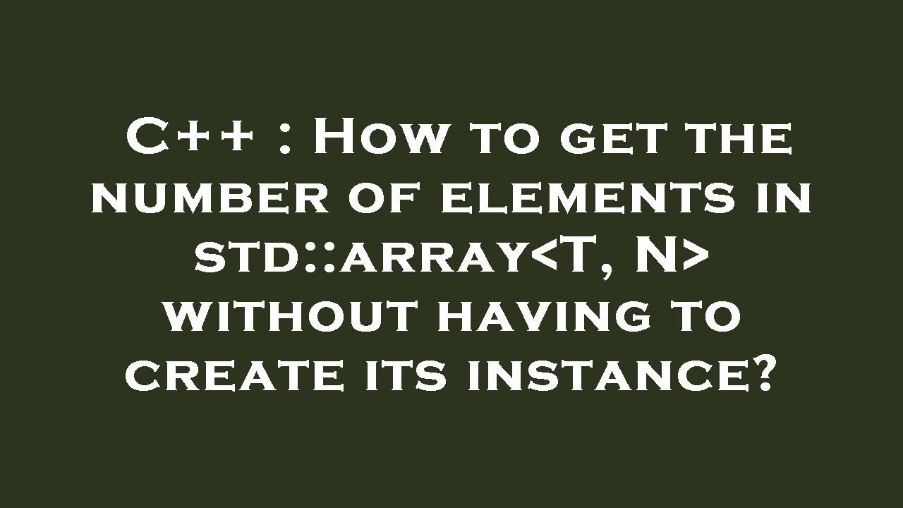 C How To Get The Number Of Elements In Stdarray T N Without 4686