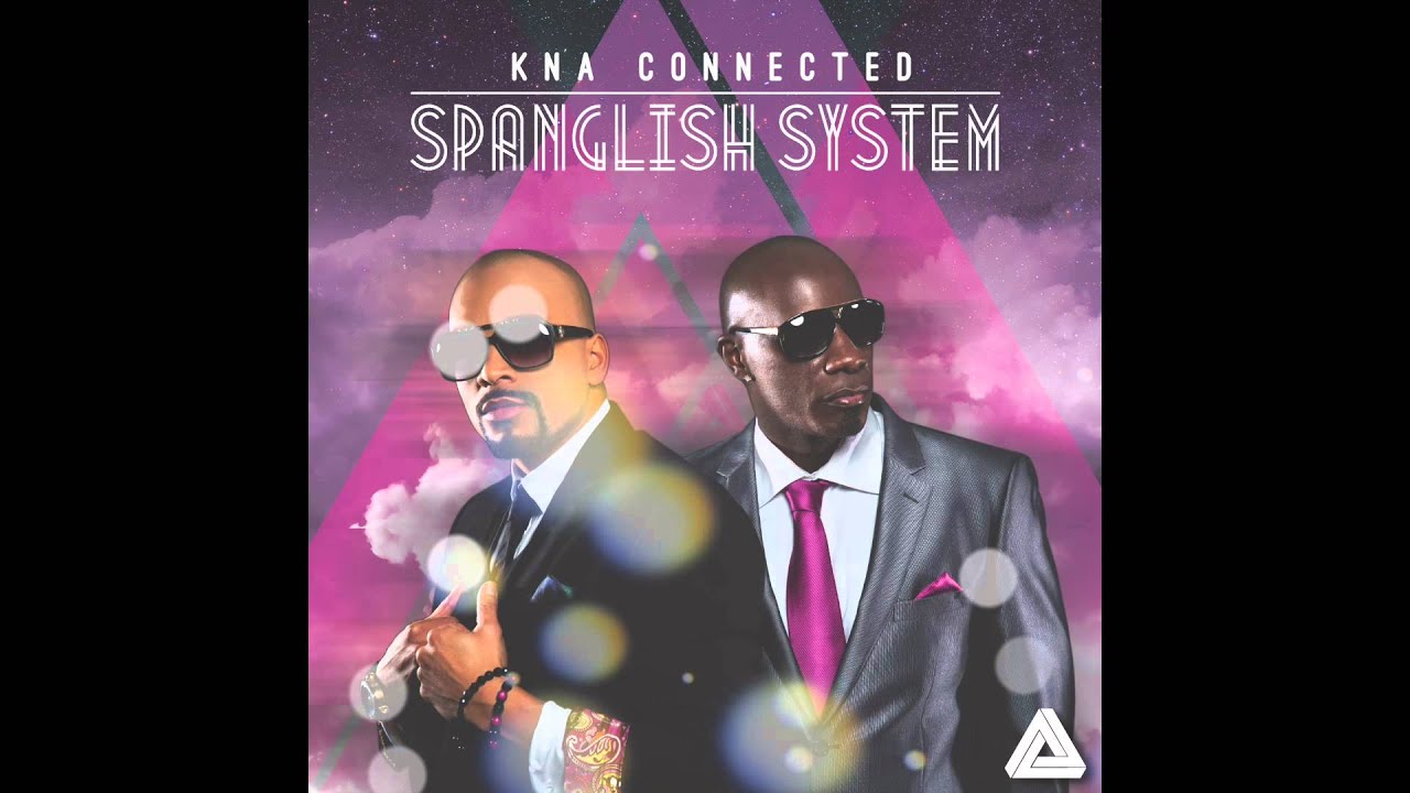 KNA Connected - Guantanamera (Spanglish System ALBUM) - YouTube