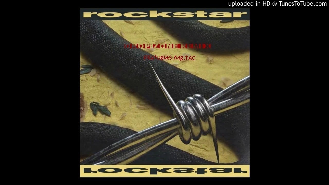 "Rock Star" (Drop-Zone Remix)-Post Malone/Mr.Tac/21 Savage - YouTube Music