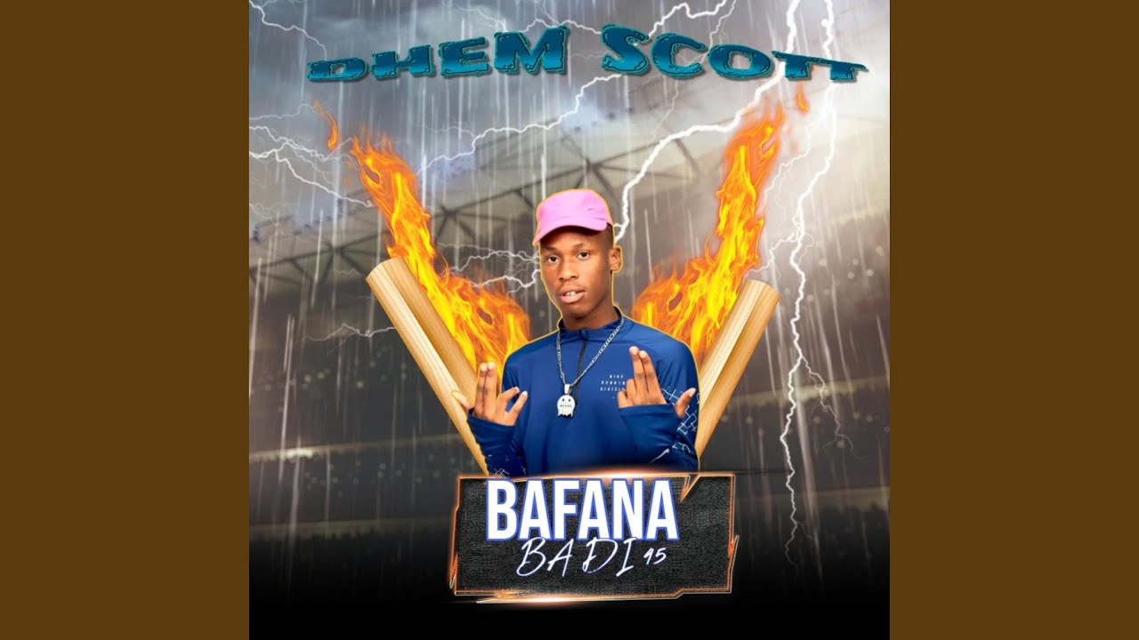 BAFANA BADI 45 NEW HITT (feat. Ma Ali Dhem Scott) - YouTube