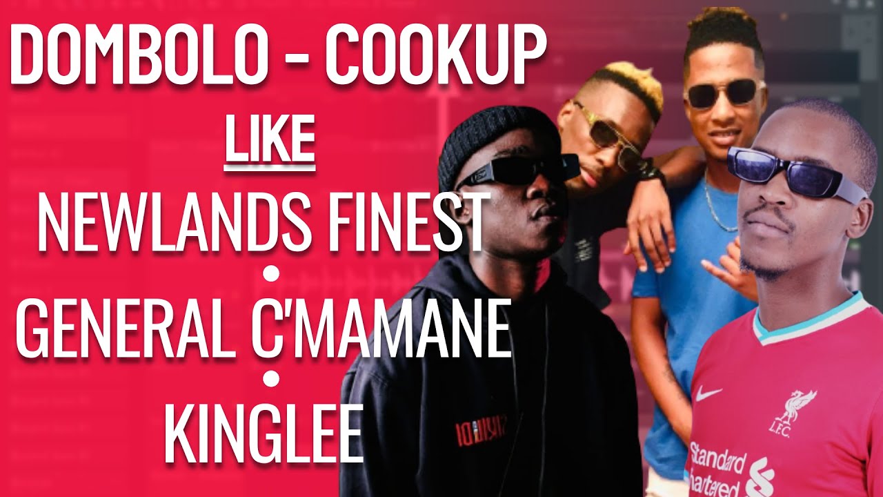 How To Make Dombolo Like KingLee, General C'mamane & Newlands Finest ...