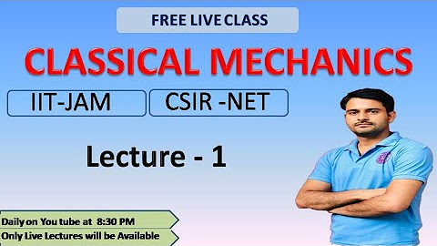 CLASSICAL MECHANICS FOR IIT-JAM AND CSIR NET PHYSICS - YouTube