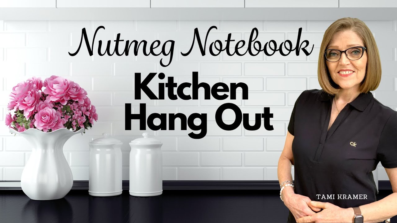 Nutmeg Notebook Kitchen Hang Out - Live #170 - YouTube