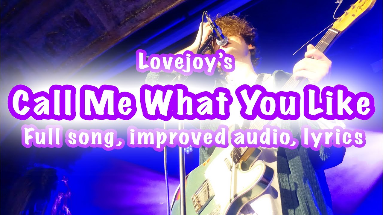Call Me What You Like - Full Song With Lyrics & improved audio ...