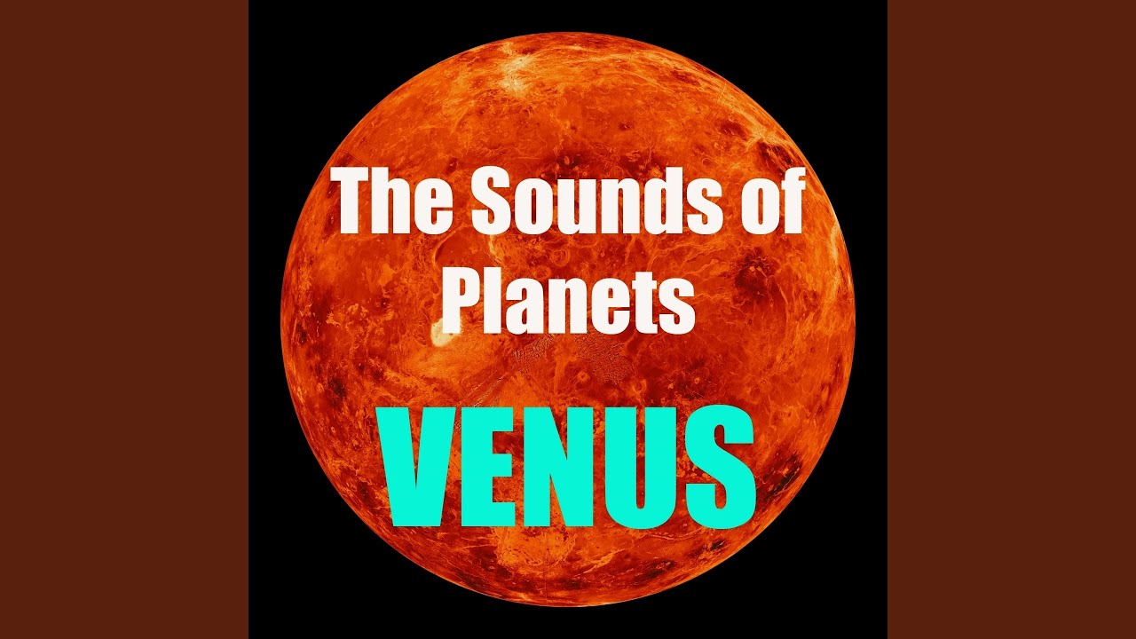 Sounds of Venus (The Sounds of Planets) - YouTube