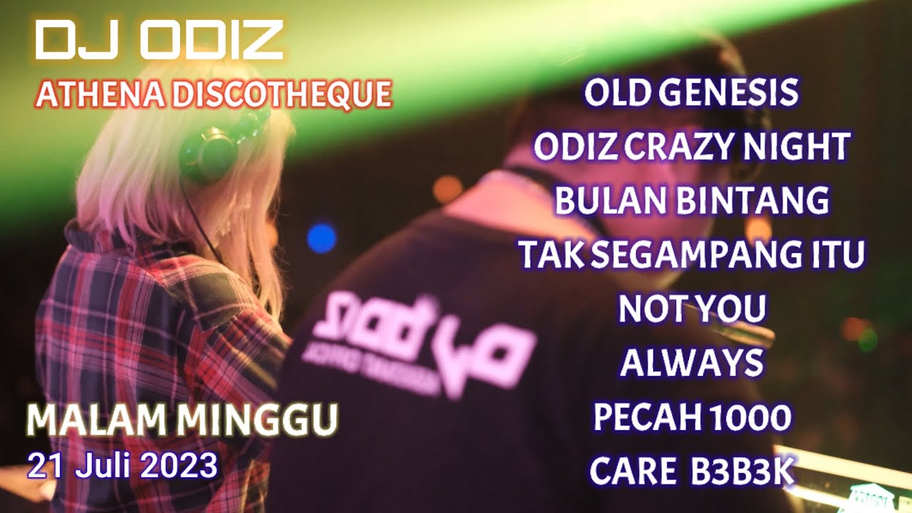 LIVE DJ ODIZ ATHENA | MALAM MINGGU 22 JULI 2023 - YouTube