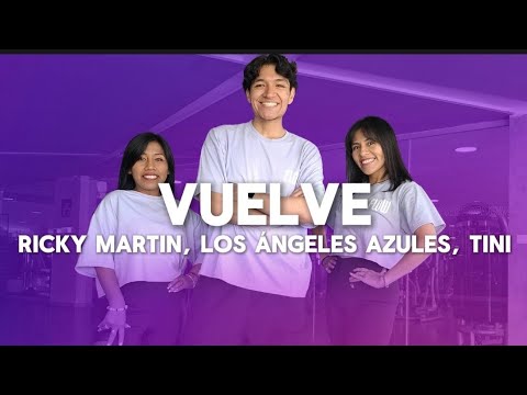 Vuelve - Ricky Martin, Los Ángeles Azules, TINI - Flow Dance Fitness - Coreografía - Zumba