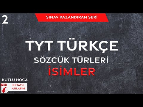 TYT Türkçe, Sözcük Türleri - İsimler (2. Bölüm) | KUTLU HOCA