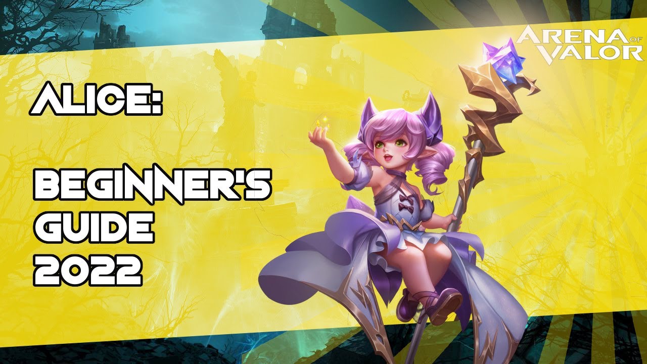 ALICE: Beginner's Guide 2022 | Arena of Valor / AoV / RoV / Liên Quân ...