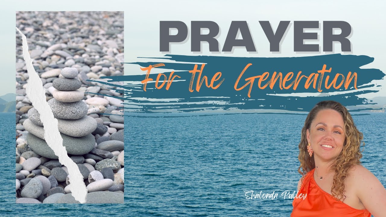 Prayer for the Generation - YouTube