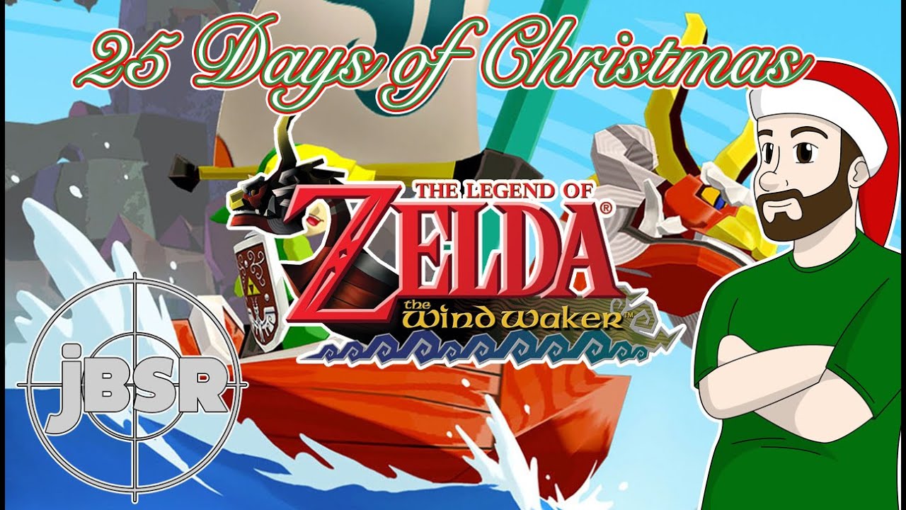#3 The Legend of Zelda: The Wind Waker - JBSR's 25 Days of Christmas ...
