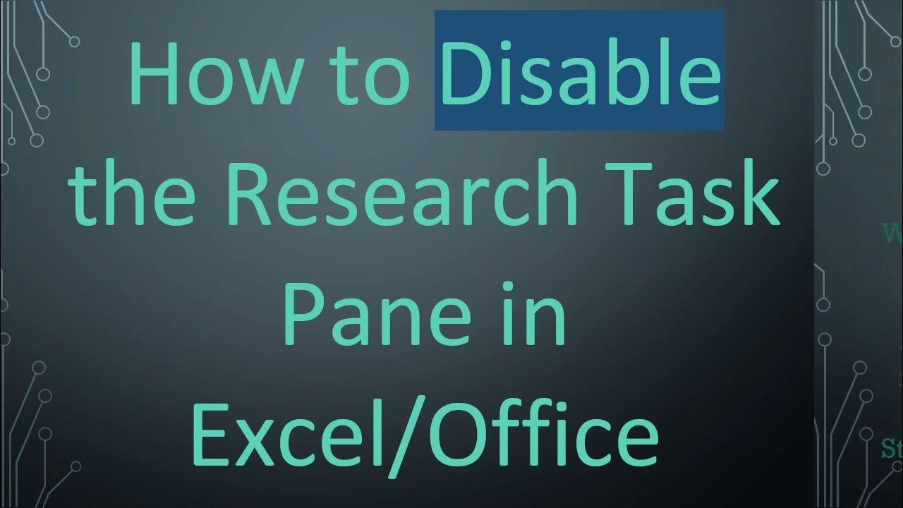 How to Disable the Research Task Pane in Excel/Office - YouTube