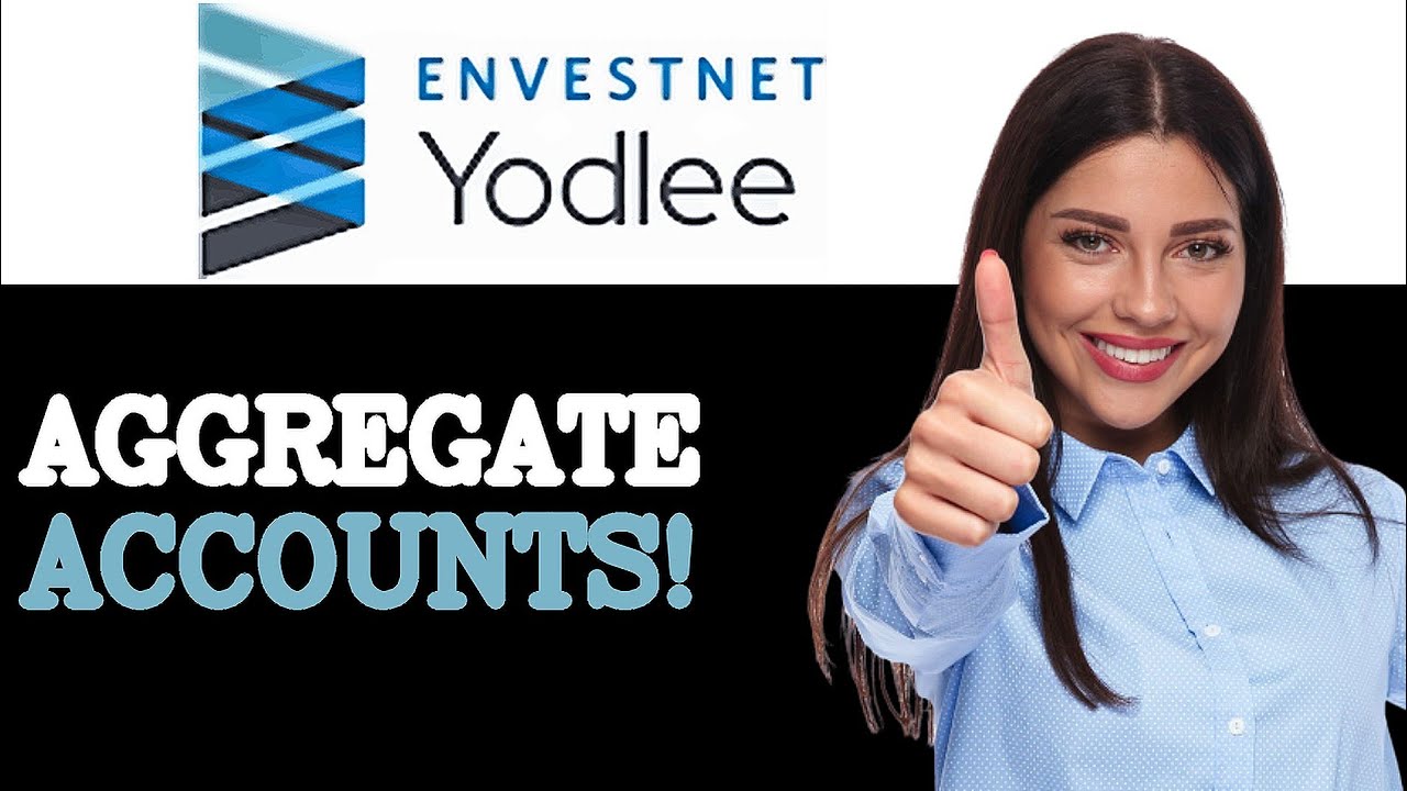 Best Practices For Yodlee Account Aggregation (2025) - YouTube