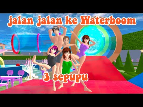 jalan jalan ke Waterboom||3 sepupu||drama sakura school simulator