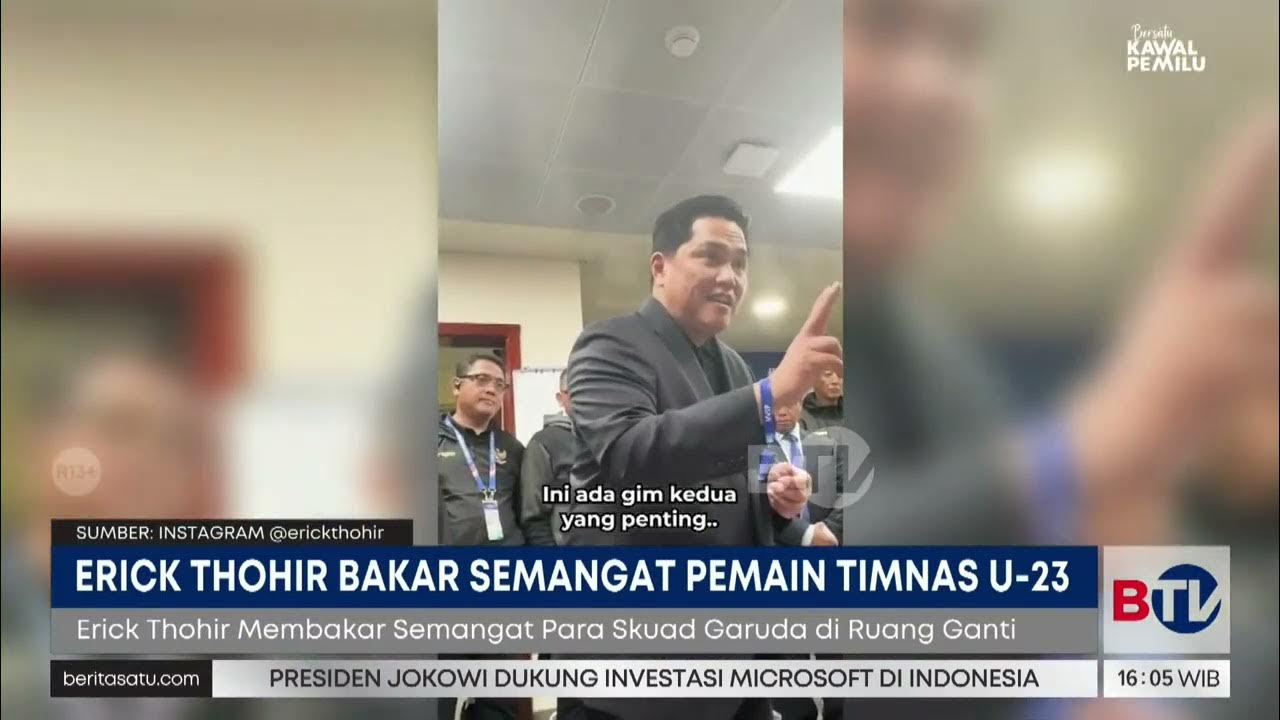 Erick Thohir Bakar Semangat Timnas Indonesia U-23 di Ruang Ganti Pemain - YouTube