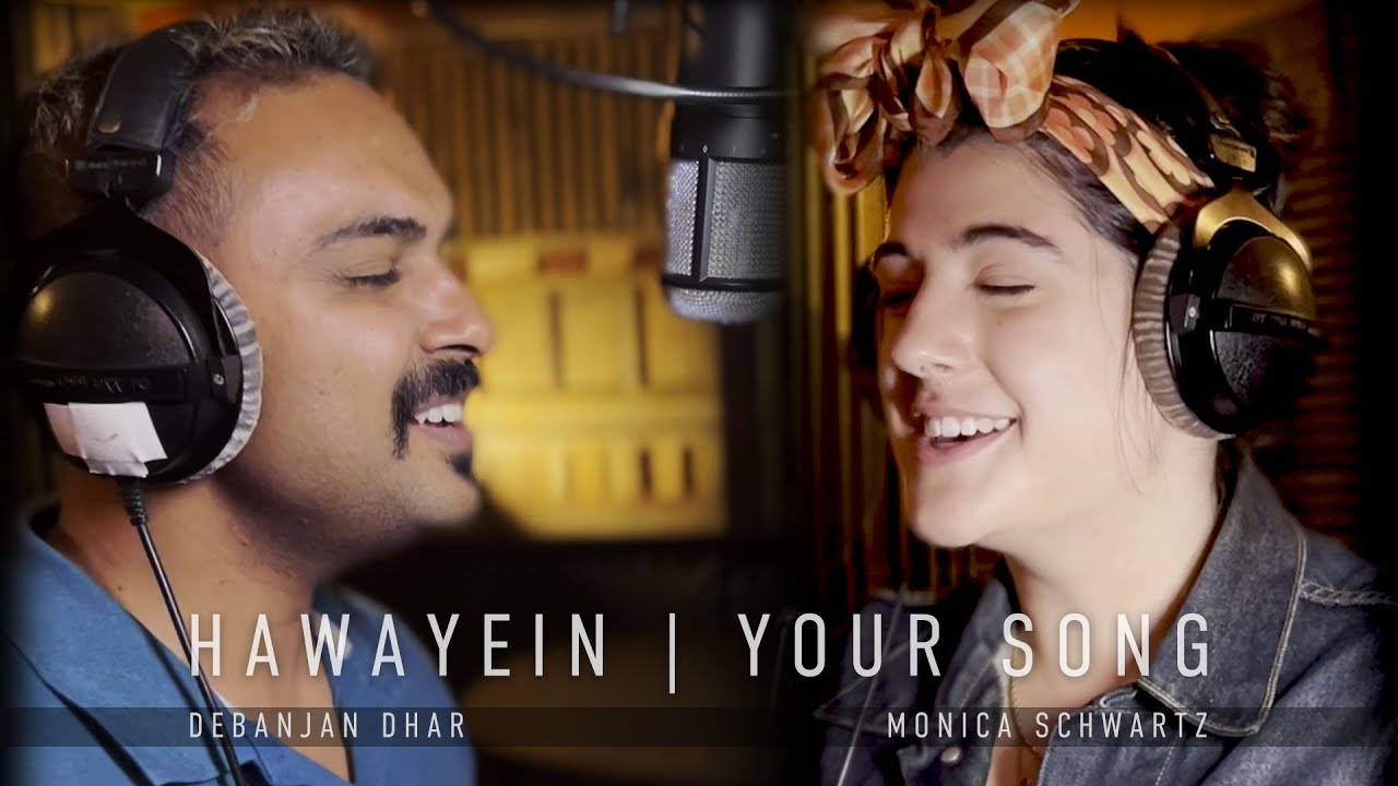 Hawayein - Your Song Mashup | Debanjan Dhar (Feat. Monica Schwartz ...
