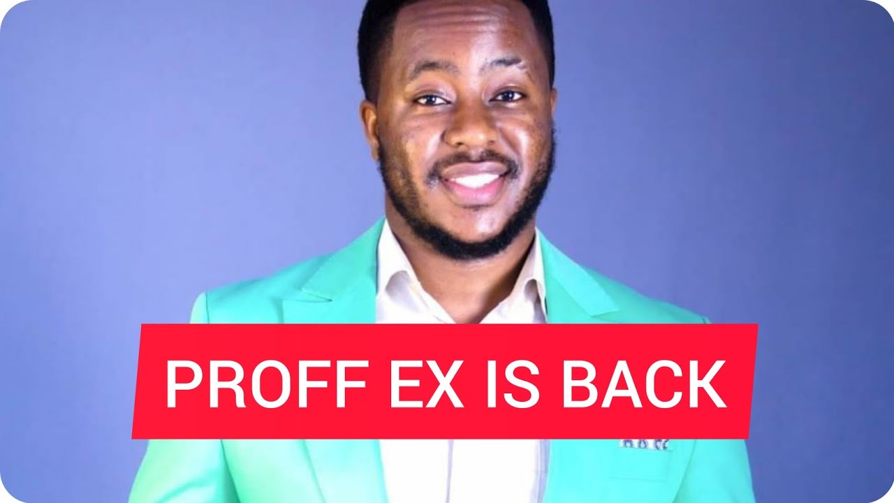 PROFF EX IS BACK FROM THE HANDS OF THE CHARLATANS #trendinggisttv # ...