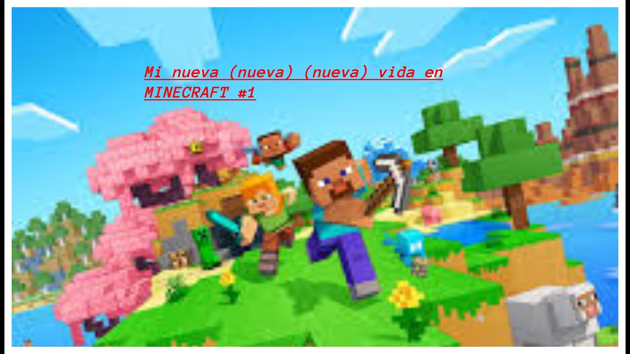 🔴 Mi nueva ( nueva ) ( nueva ) vida en MINECRAFT #1 🔴 - YouTube