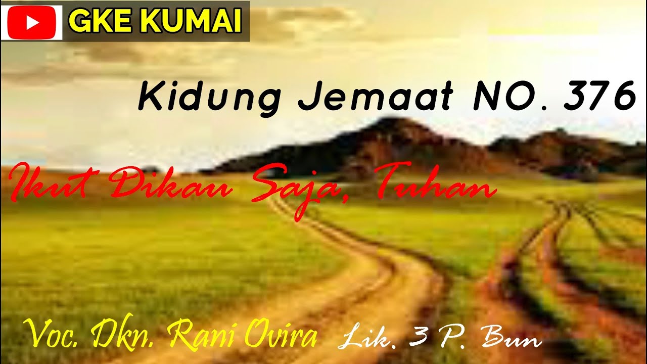 KJ 376 Ikut Dikau Saja Tuhan (Dkn. Rani Ovira) - YouTube