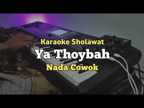 Karaoke - Ya Thoybah Nada Cowok Low key Lirik Video | Karaoke Sholawat